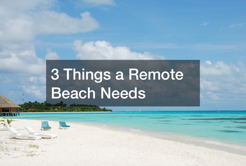 3 Things a Remote Beach Needs - Best Travel Magazine